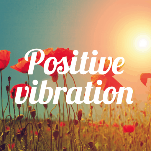 Positive Vibration | La positività è vita